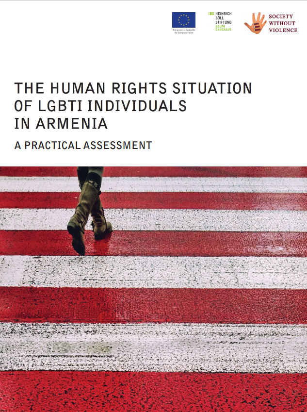 The Human Rights Situation of LGBTI Individuals in Armenia. A Practical ...